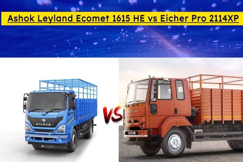 Ashok Leyland Ecomet 1615 HE vs Eicher Pro 2114XP Comparo
