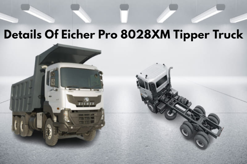 Full Details Of Eicher Pro 8028XM Tipper Truck In India