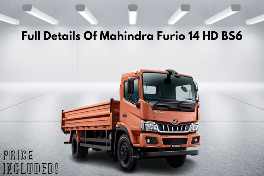 Latest And Full Details Of Mahindra Furio 14 HD BS6
