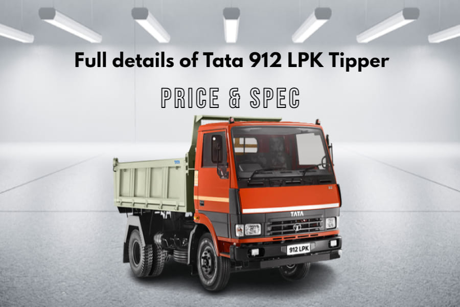 Full Details Of Top-Class Tata 912 LPK Tipper Truck- Price Included