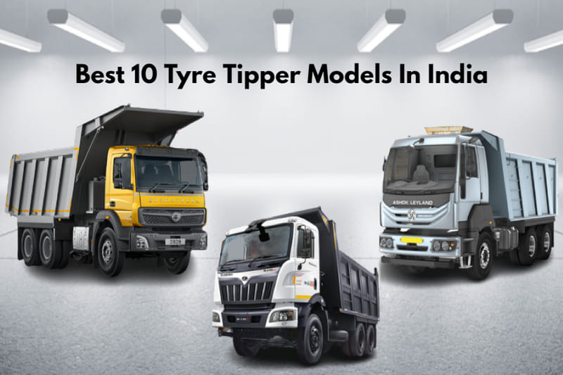 Top 5, 10 Tyre Tipper Models In India- Price Explained