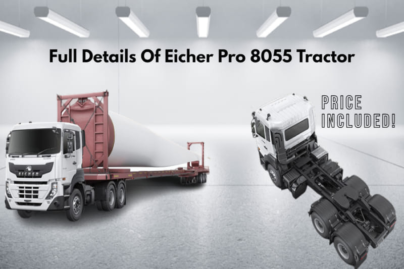 Full Details Of Eicher Pro 8055 Tractor In India- Price Included