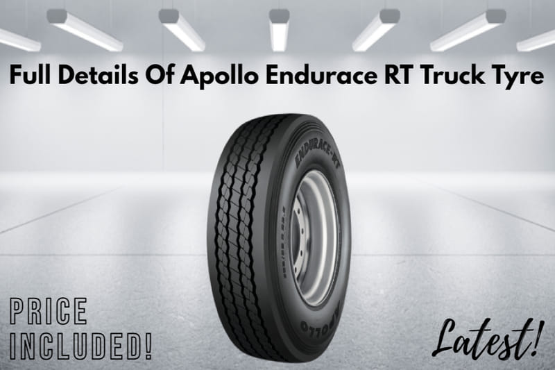 Latest Details Of Apollo Endurace RT Truck Tyre In India