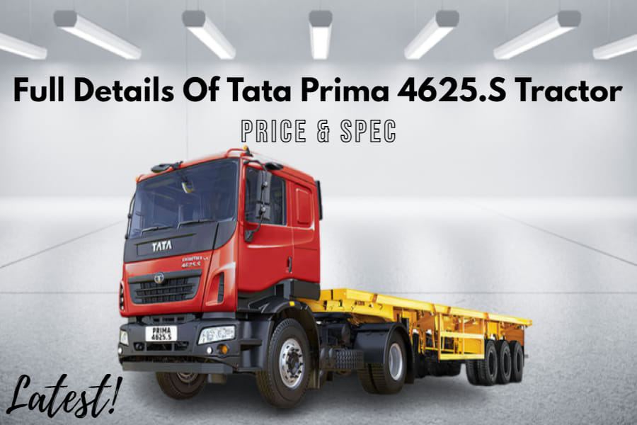 Complete Details Of Tata Prima 4625.S Tractor In India