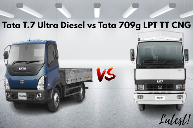 Tata T.7 Ultra Diesel vs Tata 709g LPT TT CNG Spec Comparison