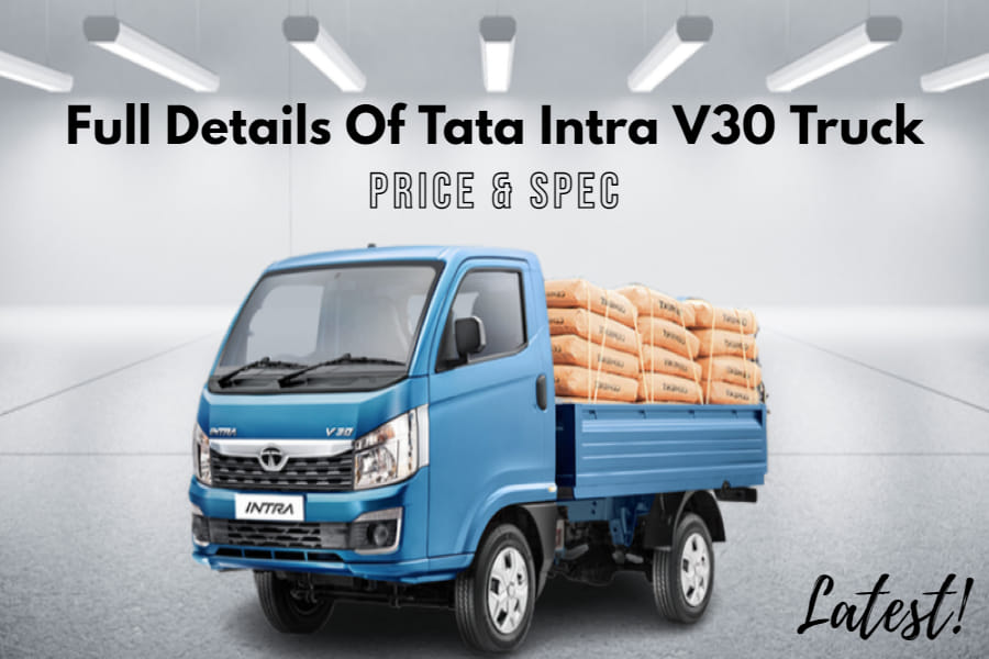 Explore Details Of Tata Intra V30 Smart Truck In India