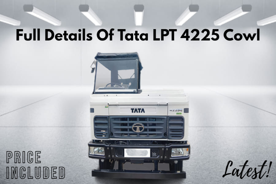 Explore Complete Details Of Tata LPT 4225 Cowl In India