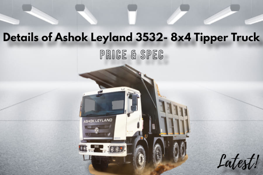 Details Of Highly Reliable Ashok Leyland 3532- 8x4 Tipper Truck