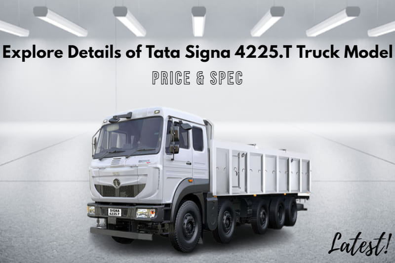 Details Of Powerful Yet Reliable Tata Signa 4225.T Truck Model