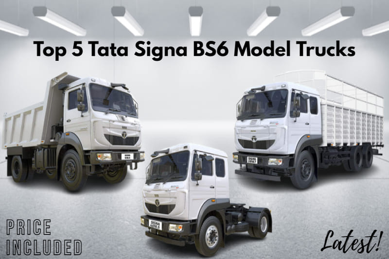 Here Are Top 5 Tata Signa BS6 Model Trucks In India