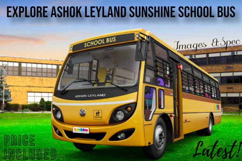 Ashok Leyland Sunshine School Bus Designed And Tailor-Made For Children ...