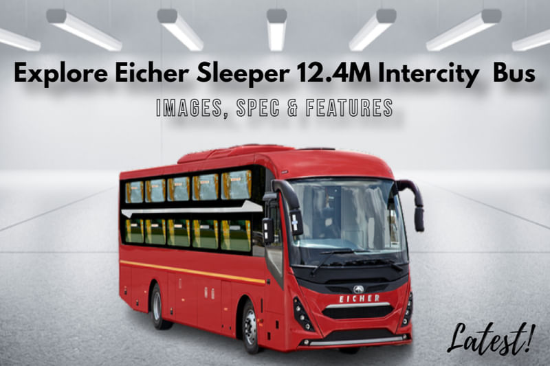 Eicher Sleeper 12.4M Intercity Tourist Bus With Proven VEDX5 Engine, 6 ...