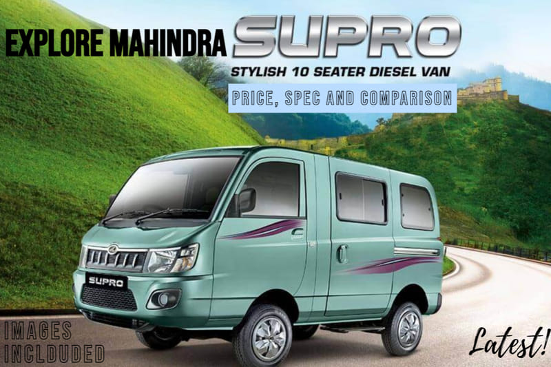 Mahindra Supro Van: 10-Seater Diesel-Powered Vehicle With A/C, Mileage ...