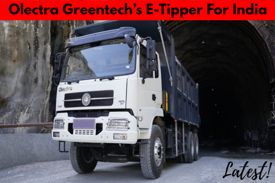Olectra Electric Tipper Trucks Might Be Next Big Thing For Logistics ...