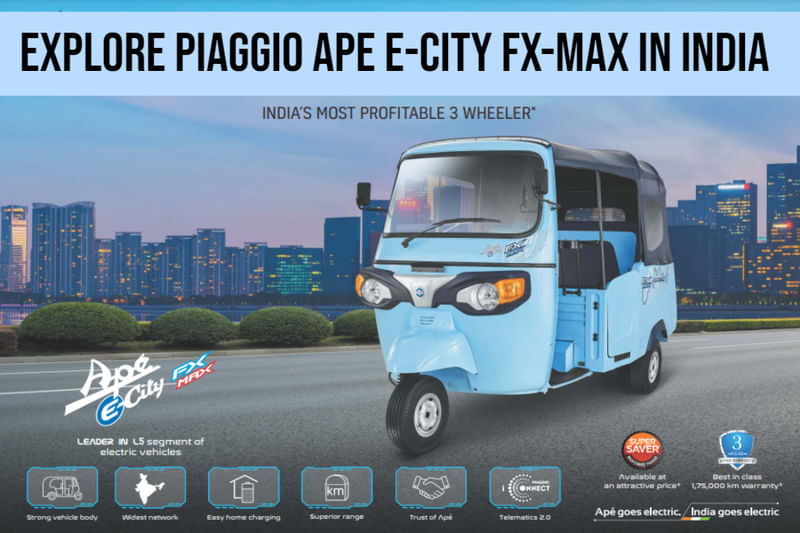Piaggio Ape E-City FX Max Auto: Leader In L5 Segment Of EVs With 713 kg GVW And 145 km Driving ...