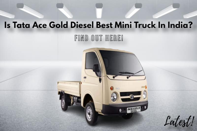 Chota Hathi Price And USPs: Is Tata Ace Gold Diesel Perfect Mini Truck ...