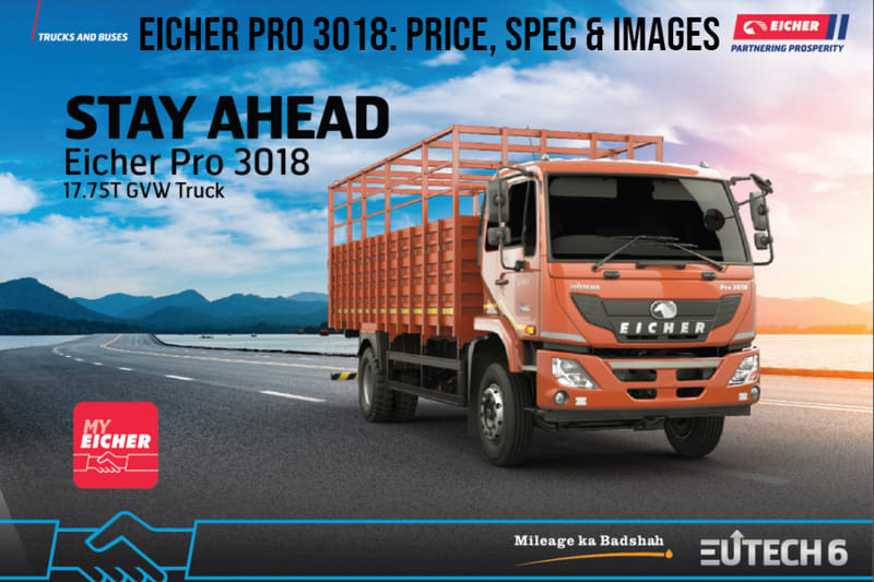 Eicher Pro 3018- Industry’s First 12.2-Ton Payload Truck With Premium ...