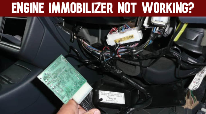 Engine Immobilizer Not Working? Here Are All Possible Reasons!
