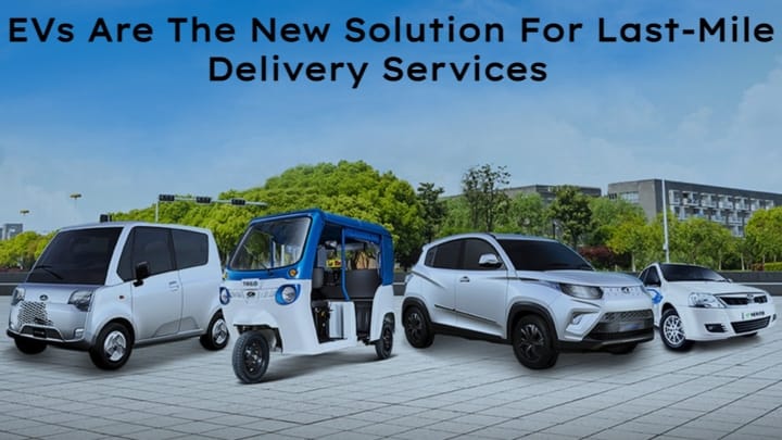 Did You Know? EVs Are The New Solution For Last-Mile Delivery Services