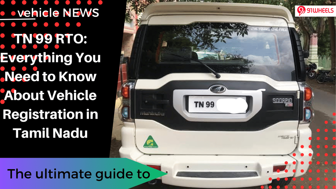 TN 99 RTO: Everything You Need to Know About Vehicle Registration in ...