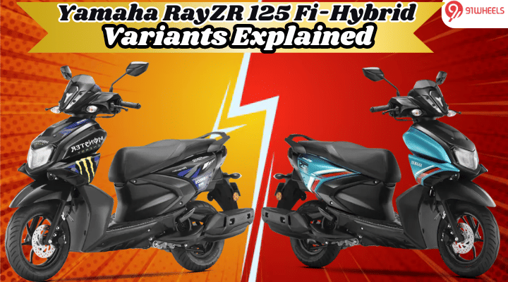 Yamaha RayZR 125 Fi-Hybrid Variants Explained: Which One Fits Your ...