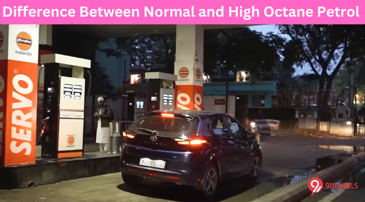 Difference Between Normal and High Octane Petrol - We Explain
