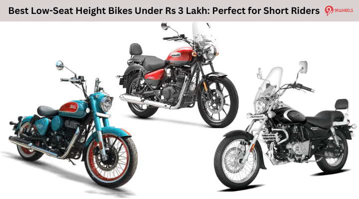 Best Low-Seat Height Bikes Under Rs 3 Lakh: Perfect for Short Riders