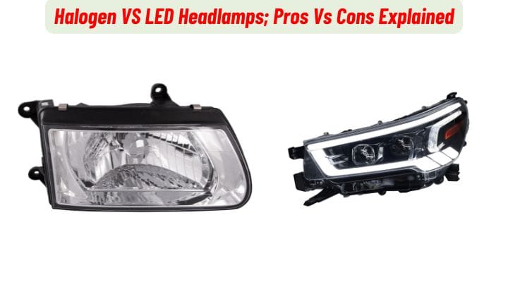 Halogen Vs LED Headlights: Pros And Cons Explained