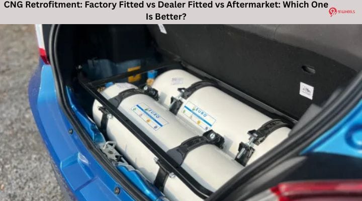 CNG Retrofitment: Factory Fitted vs Dealer Fitted vs Aftermarket: Which ...