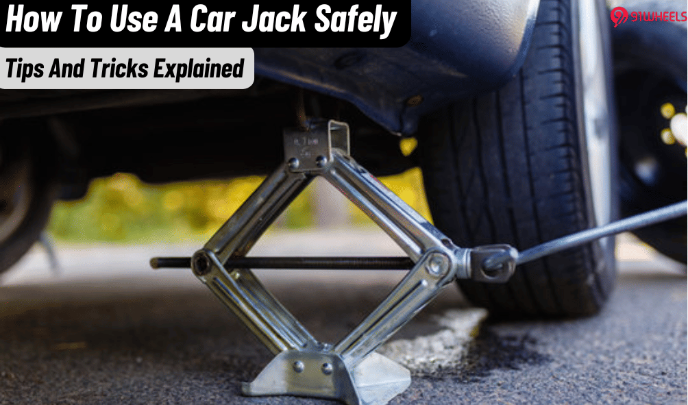 How To Use A Car Jack Safely: Tricks And Tips To Avoid Mishaps