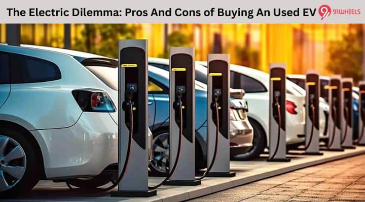 The Electric Dilemma: Pros And Cons of Buying An Used Electric Car