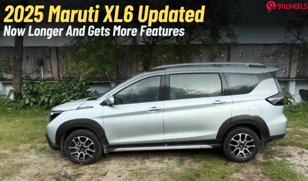 2025 Maruti XL6 Silently Updated With New Features And More Length!