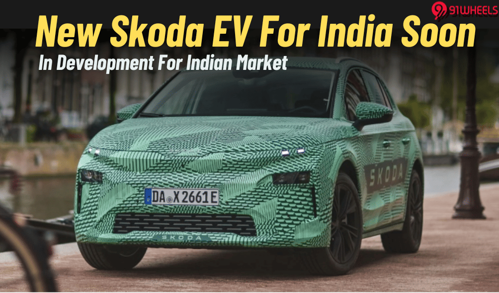 New Skoda EV In Development For India- No Plans For Epiq EV!