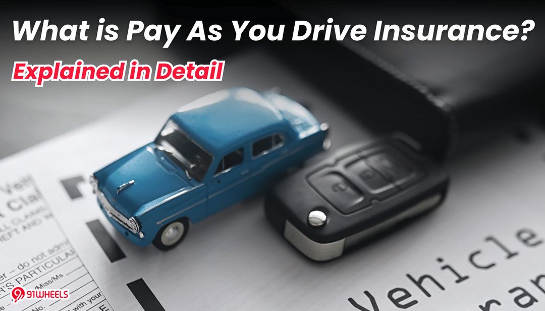 What is Pay As You Drive Insurance? Explained